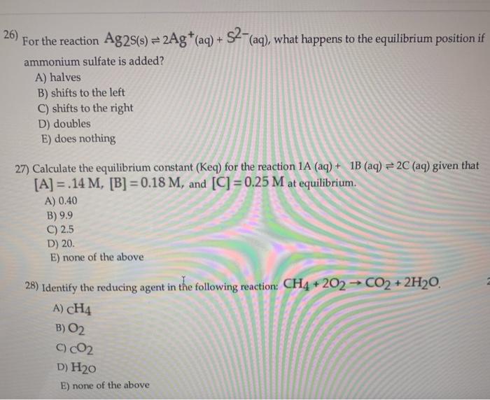 Solved 26) For the reaction Ag2s(s) = 2Ag+(aq) + 52-(aq) , | Chegg.com