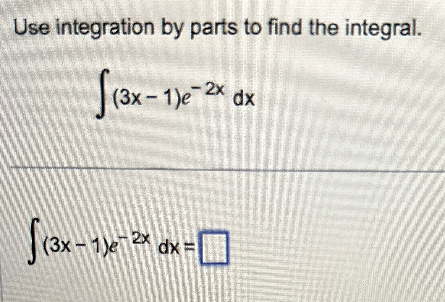 Solved Use integration by parts to find the | Chegg.com