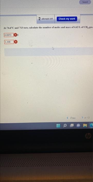 Solved At 74.6∘C and 713 torr, calculate the namber of noles | Chegg.com