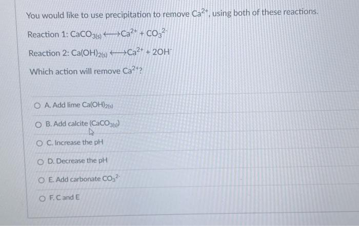Solved You would like to use precipitation to remove Ca2+, | Chegg.com