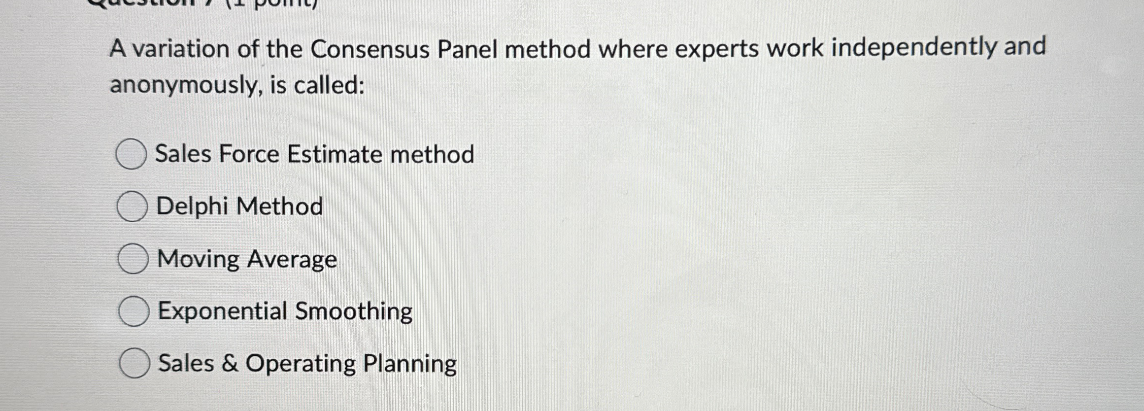 Solved A variation of the Consensus Panel method where | Chegg.com