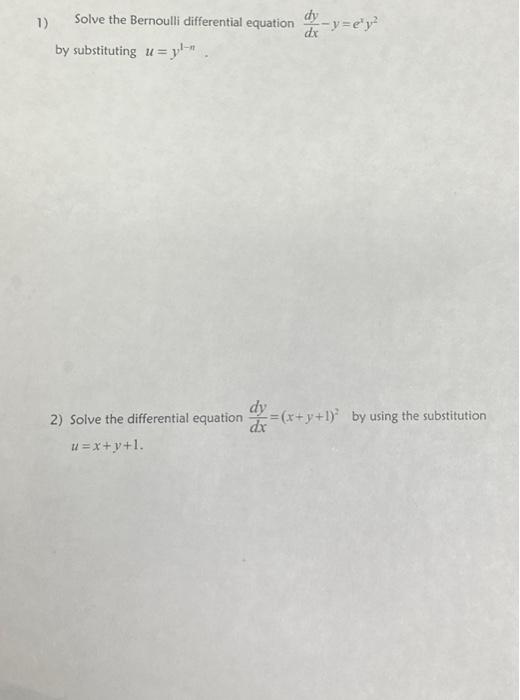 Solved 1) Solve the Bernoulli differential equation | Chegg.com