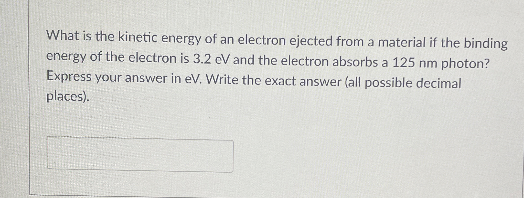 Solved What is the kinetic energy of an electron ejected | Chegg.com