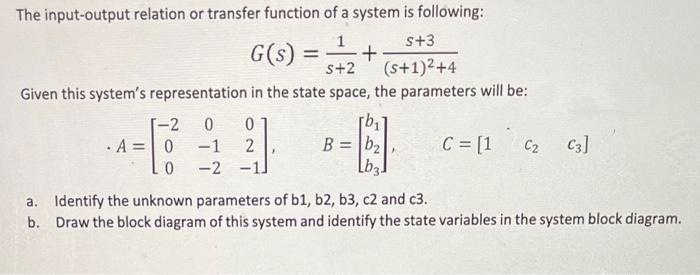 Solved The input-output relation or transfer function of a | Chegg.com
