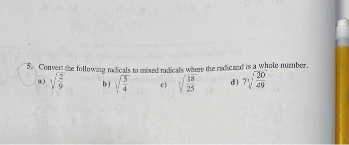Solved 5. Convert the following radicals to mixed radicals | Chegg.com