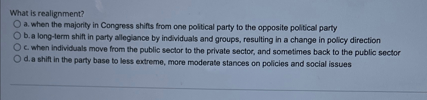 Solved What is realignment?a. ﻿when the majority in Congress | Chegg.com