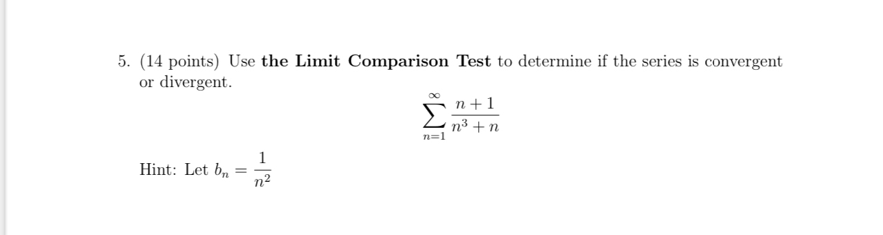 Solved 14 ﻿points ﻿use The Limit Comparison Test To 