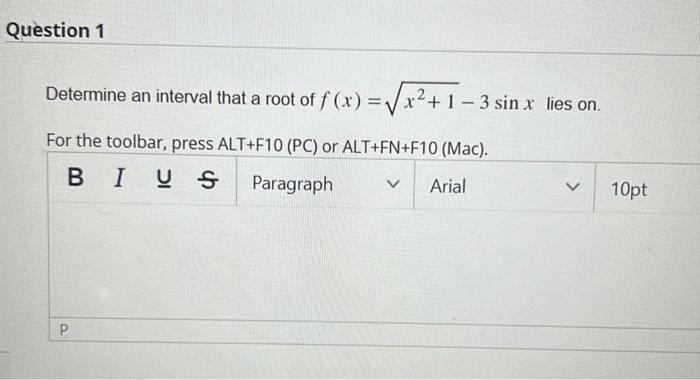 Solved Determine an interval that a root of f(x)=x2+1−3sinx | Chegg.com