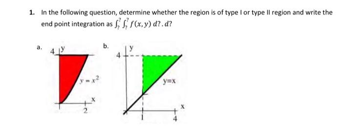 Solved 1. In the following question, determine whether the | Chegg.com