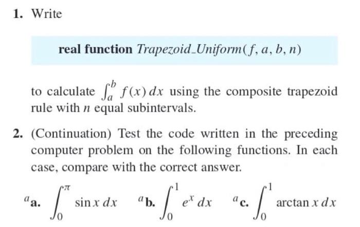 Solved real function Trapezoid_Uniform (f,a,b,n) to | Chegg.com