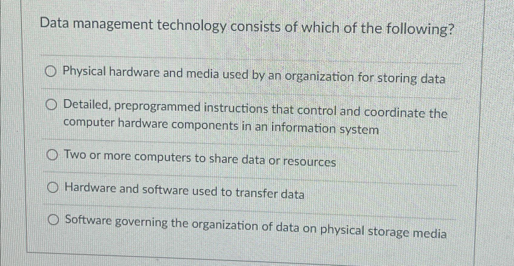 Solved Data management technology consists of which of the | Chegg.com