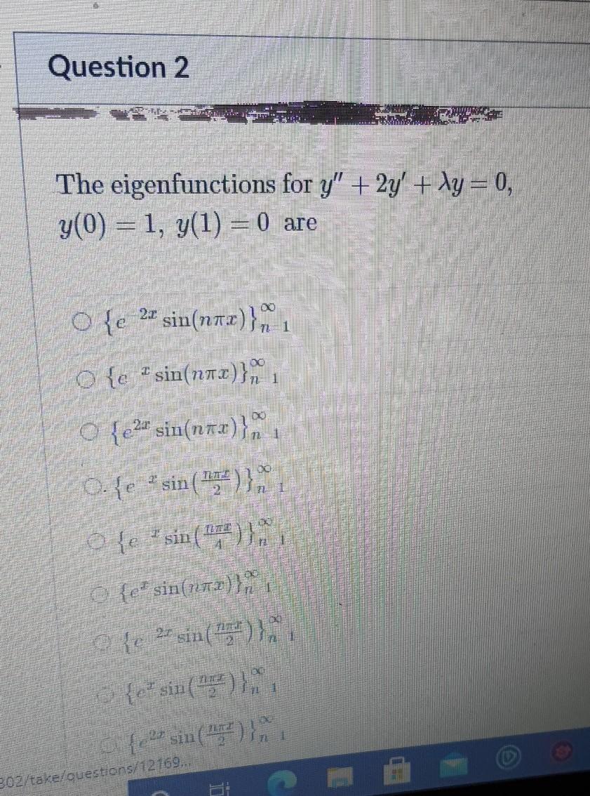 Solved Question 2 The eigenfunctions for y' + 2y + y = 0, | Chegg.com
