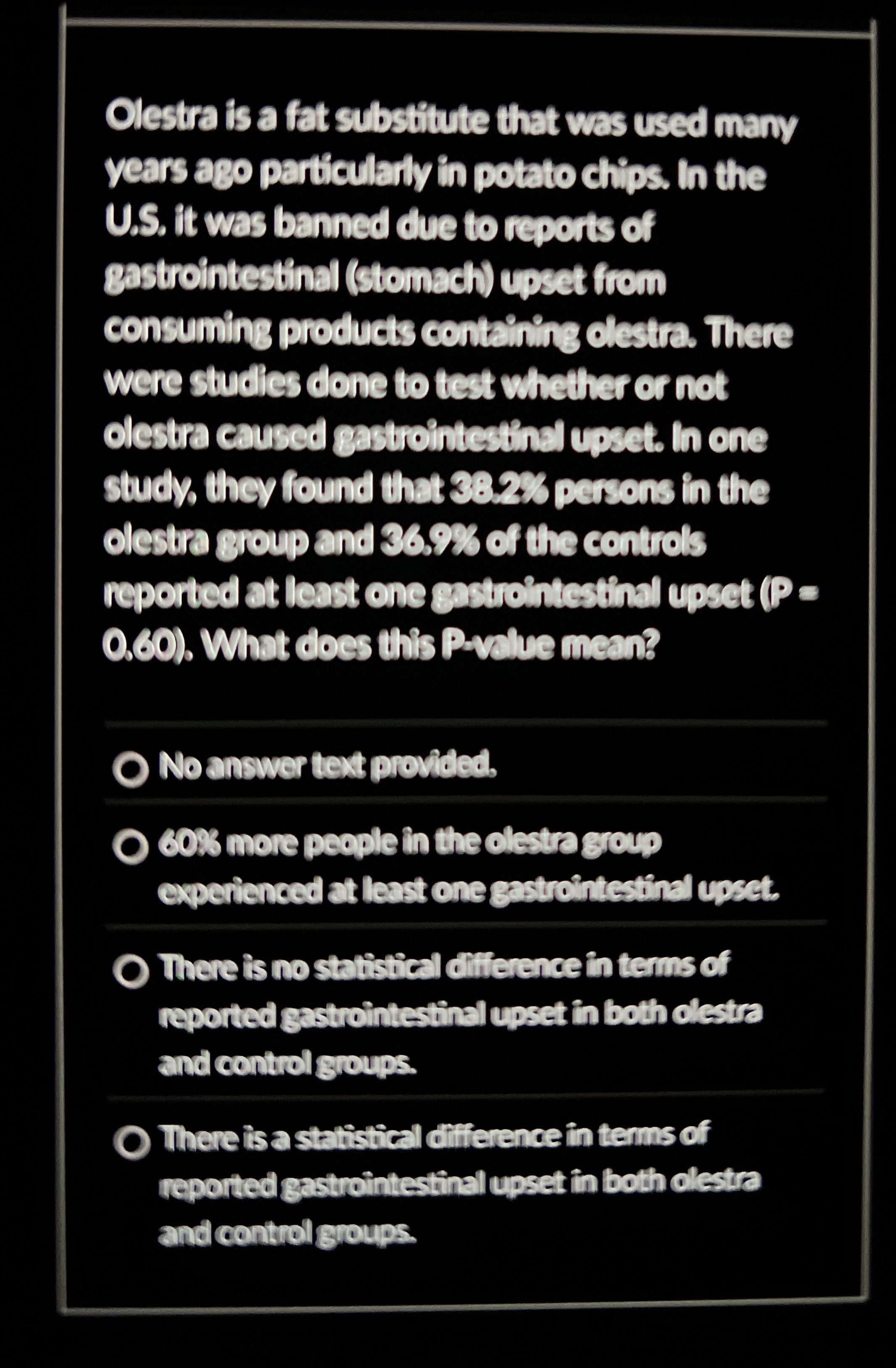 Olestra is a fat substitute that wes used many years | Chegg.com