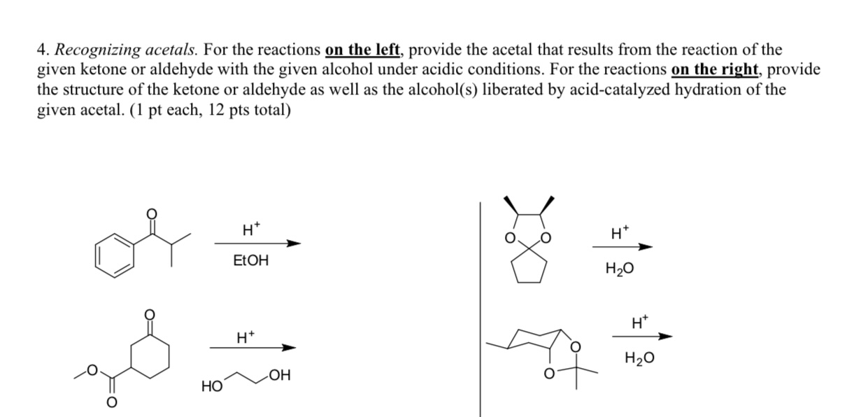Solved 4. ﻿Recognizing acetals. For the reactions on the | Chegg.com