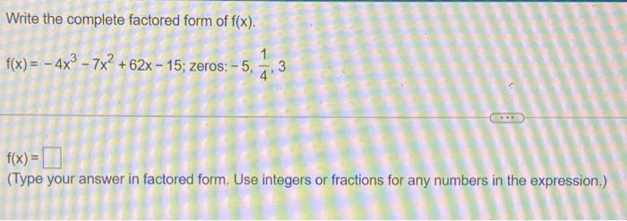 Solved Write the complete factored form of f(x). f(x) = - | Chegg.com