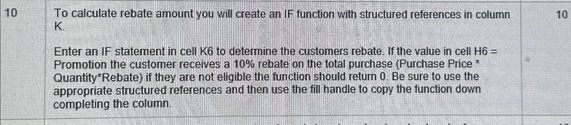 Solved 10 ﻿To calculate rebate amount you will create an If | Chegg.com