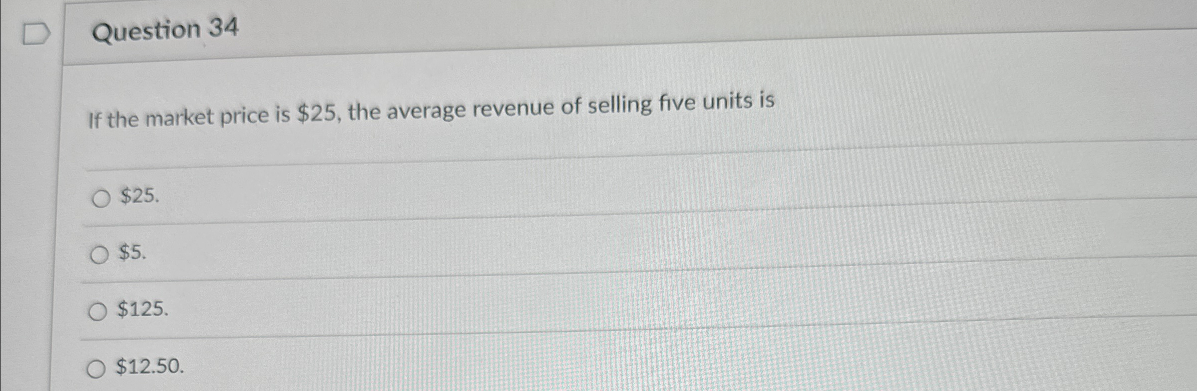 Solved Question 34If the market price is $25, ﻿the average | Chegg.com