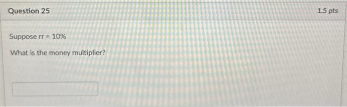 Solved Suppose rr=10% What is the money multiplier? | Chegg.com