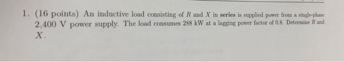 Solved 1. (16 points) An inductive load consisting of R and | Chegg.com