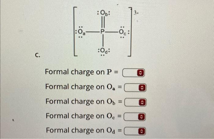 Solved Formal charge on P= Formal charge on Oa= Formal | Chegg.com