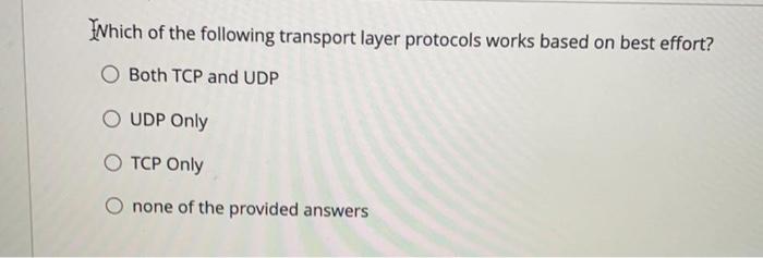 Solved Which of the following transport layer protocols | Chegg.com