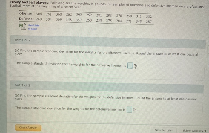 Solved Heavy football players: Following are the weights, in | Chegg.com