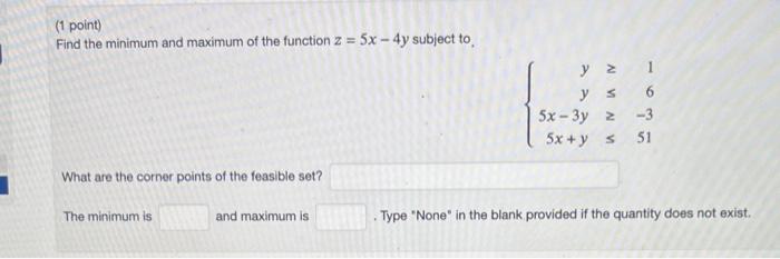 Solved (1 point) Find the minimum and maximum of the | Chegg.com