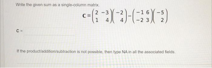 Solved Write the given sum as a single-column matrix 16 | Chegg.com