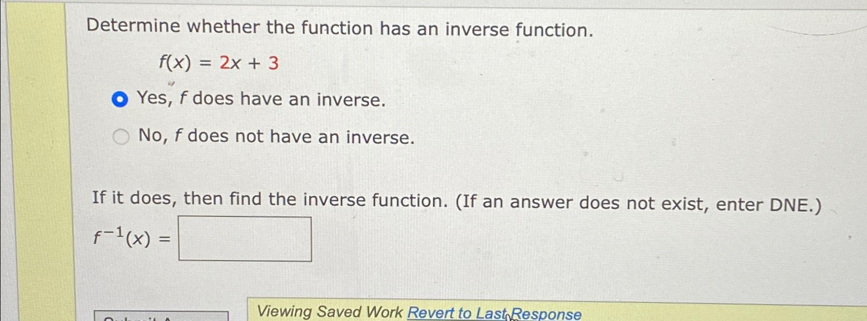 Solved Determine Whether The Function Has An Inverse