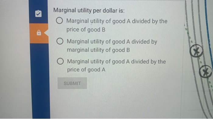 Solved Marginal utility per dollar is: Marginal utility of | Chegg.com