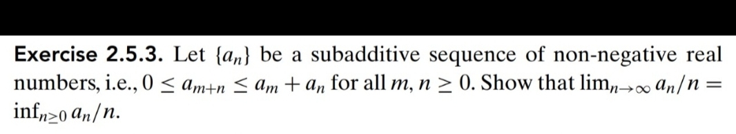 Solved Exercise 2.5.3. ﻿Let {an} ﻿be a subadditive sequence | Chegg.com