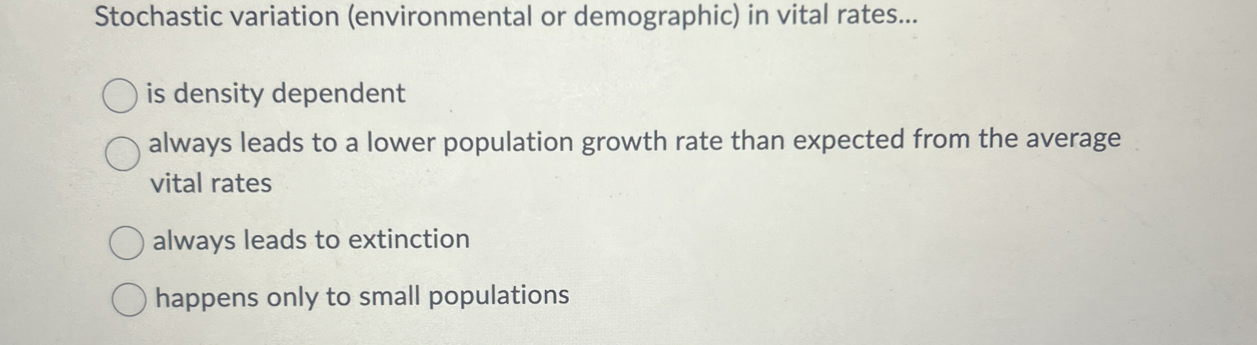 Solved Stochastic variation (environmental or demographic) | Chegg.com
