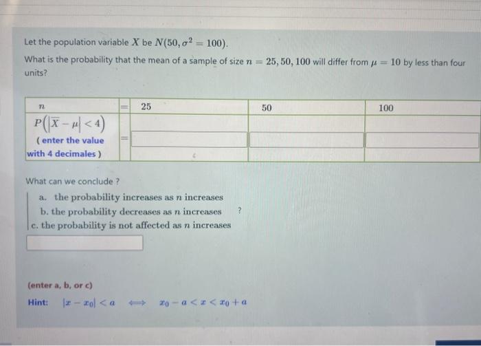Solved Let the population variable X be N(50,σ2=100). What | Chegg.com