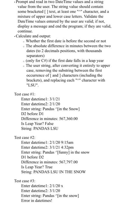 Solved • Prompt and read in two DateTime values and a string | Chegg.com