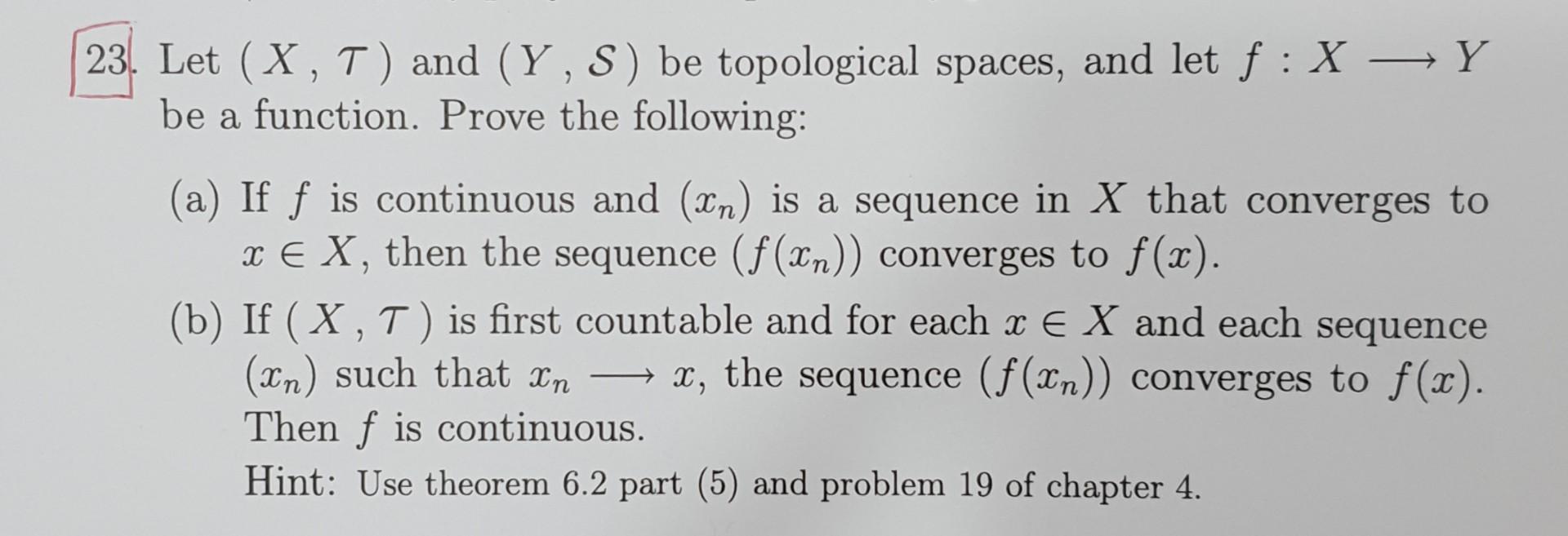 23. Let (X,τ) and (Y,S) be topological spaces, and | Chegg.com