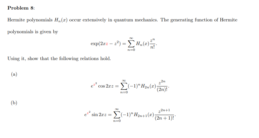 Solved Problem 8:Hermite polynomials Hn(x) ﻿occur | Chegg.com