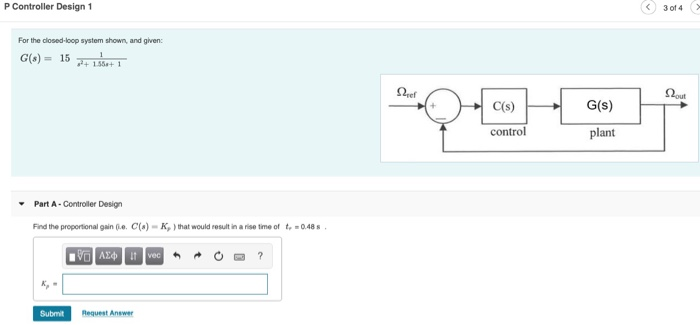 Solved P Controller Design 1 3 of 4 For the closed-loop | Chegg.com