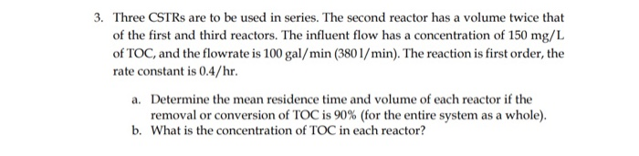 Solved 3. Three CSTRs are to be used in series. The second | Chegg.com