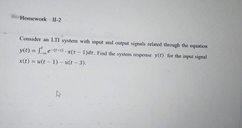 Solved Consider an LTI system with input and output signals | Chegg.com