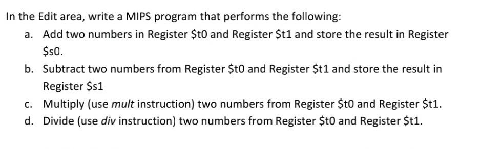 Solved In the Edit area, write a MIPS program that performs | Chegg.com