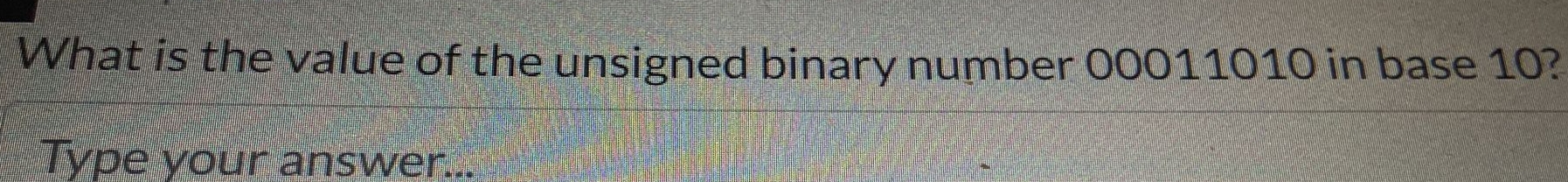 Solved What is the value of the unsigned binary number | Chegg.com
