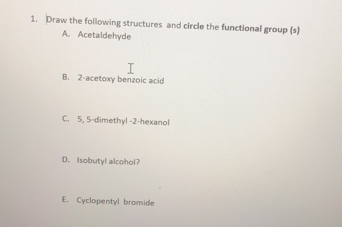 Solved 1. Draw the following structures and circle the | Chegg.com