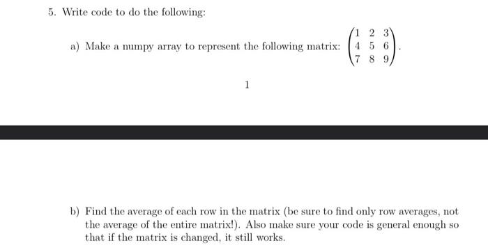 Solved using google colab and using numpy. original post | Chegg.com