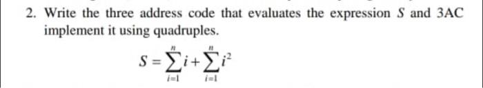 Solved 2. Write the three address code that evaluates the | Chegg.com Solved 2. Write the three address code that evaluates the | Chegg.com