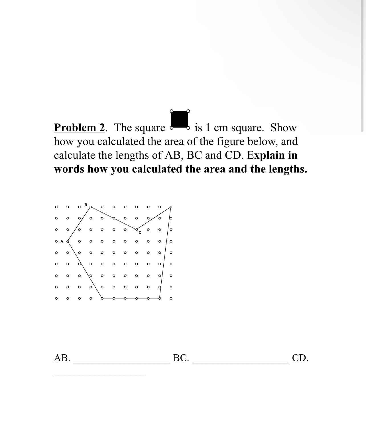 Solved Problem 2. ﻿The square is 1 ﻿cm square. Show how you | Chegg.com