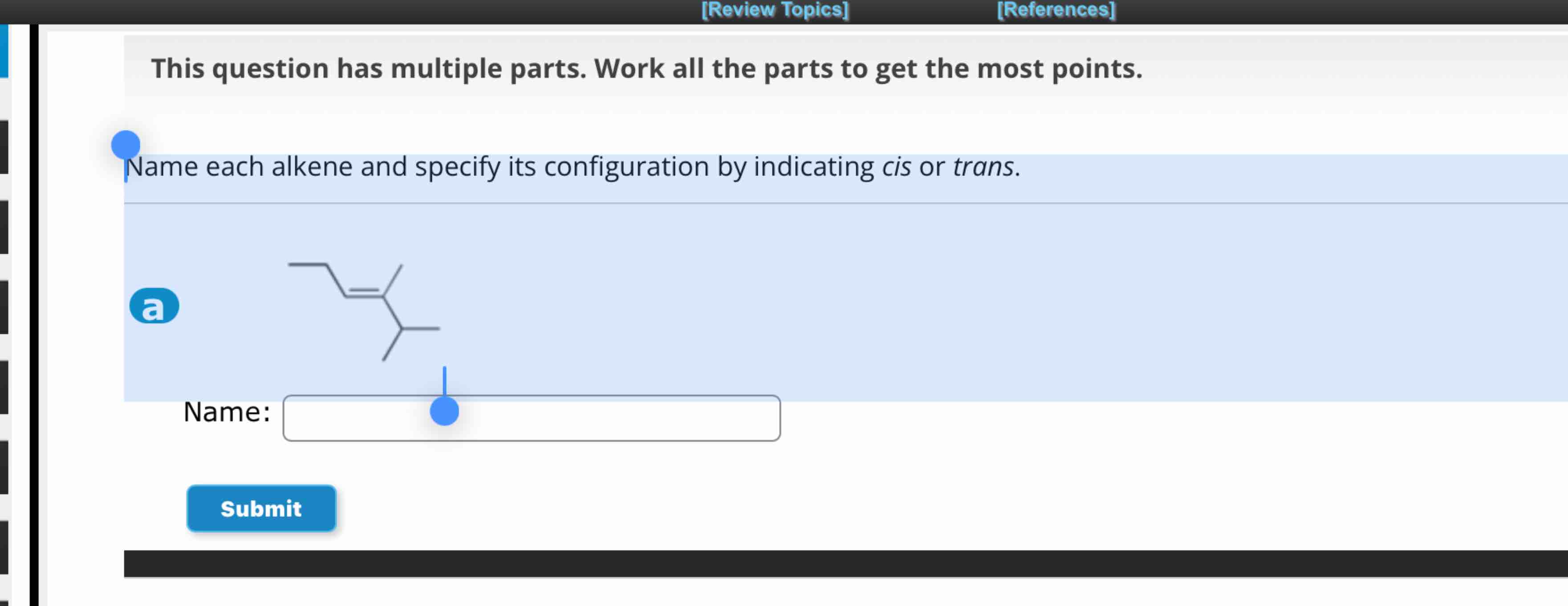 Solved Name each alkene and specify its configuration by | Chegg.com