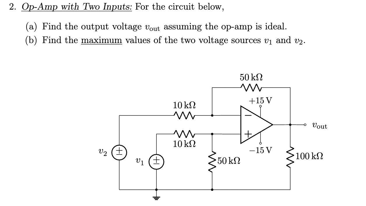Solved Op-Amp with Two Inputs: For the circuit below,(a) | Chegg.com