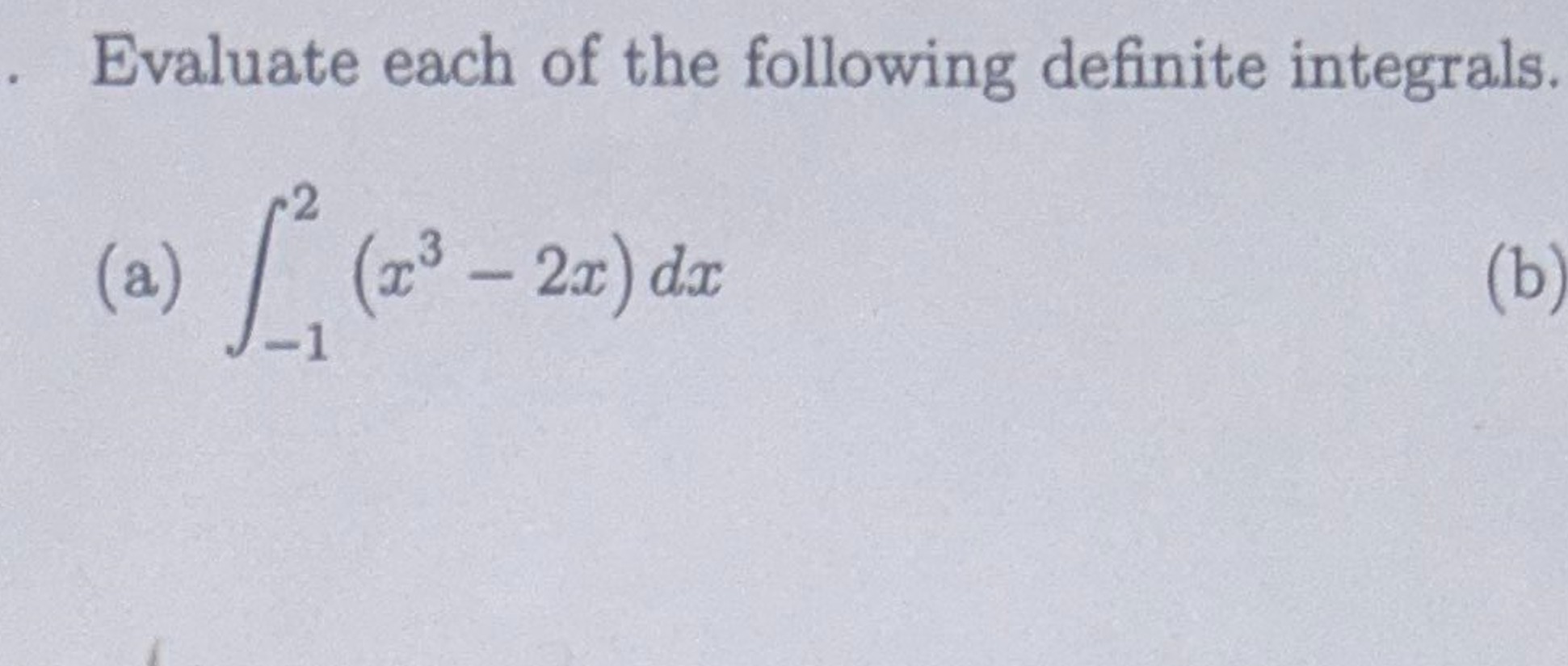 Solved Evaluate each of the following definite integrals | Chegg.com