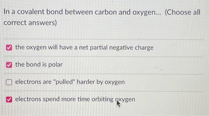 Solved In a covalent bond between carbon and oxygen... | Chegg.com
