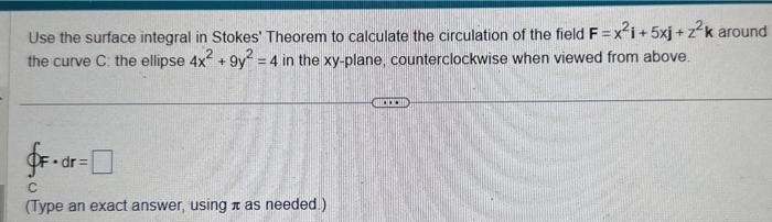 Solved Use the surface integral in Stokes' Theorem to | Chegg.com